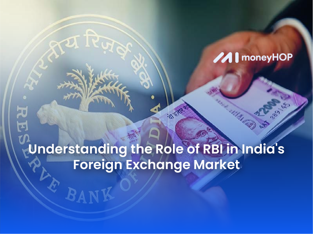 Understanding the Role of RBI in India's Foreign Exchange Market - moneyHOP is a full-stack ...
